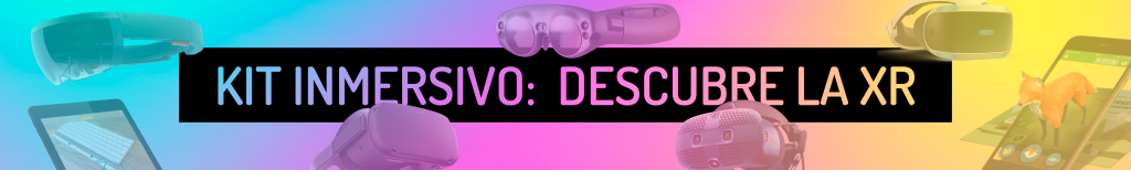 ¿Qué es la Realidad Extendida? - Asociación INMERSIVA XR